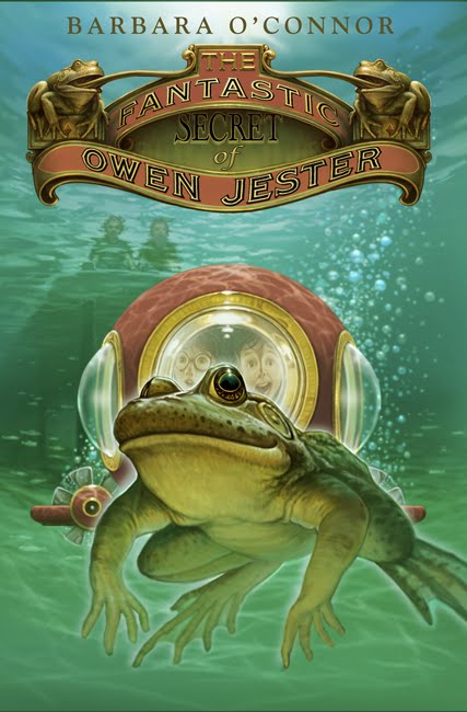 Carol's Corner: The FANTASTIC SECRET OF OWEN JESTER- Barbara O'Connor