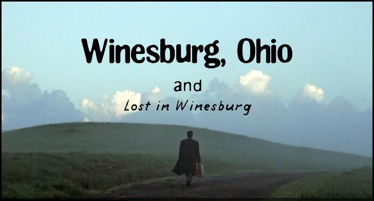 Winesburg, Ohio and Lost in Winesburg