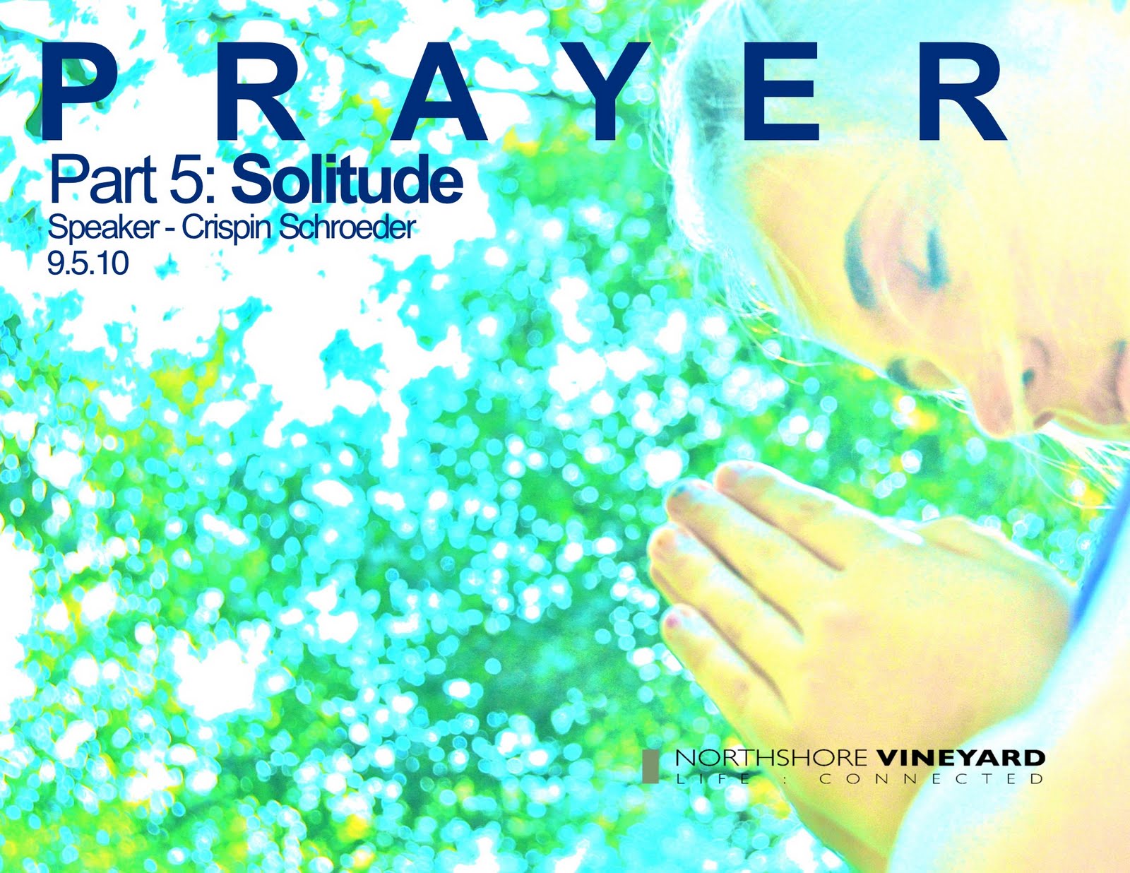 Northshore Vineyard Church Audio Podcast: Prayer Pt. 5: Solitude
