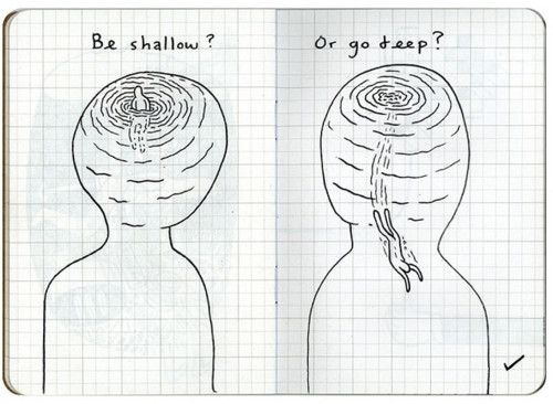 Be Shallow Or Go Deep | Funpicc