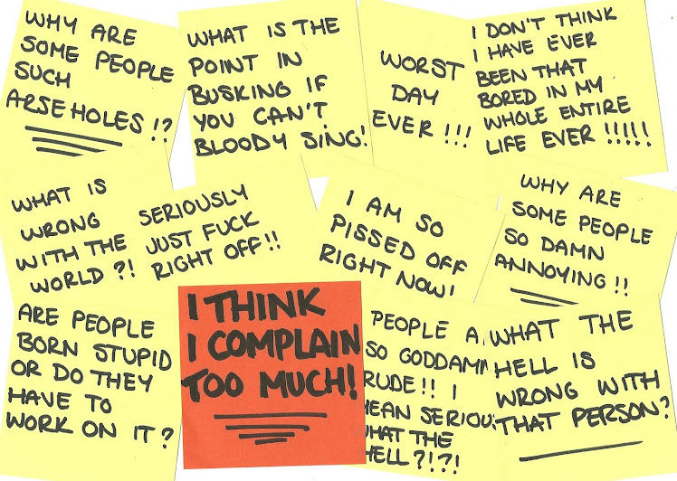 I THINK I COMPLAIN TOO MUCH!