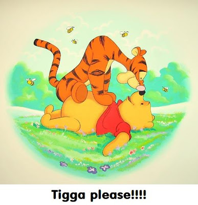 think this is funny?: Tigga please!