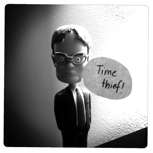 Just A Thought...: Time Thief!