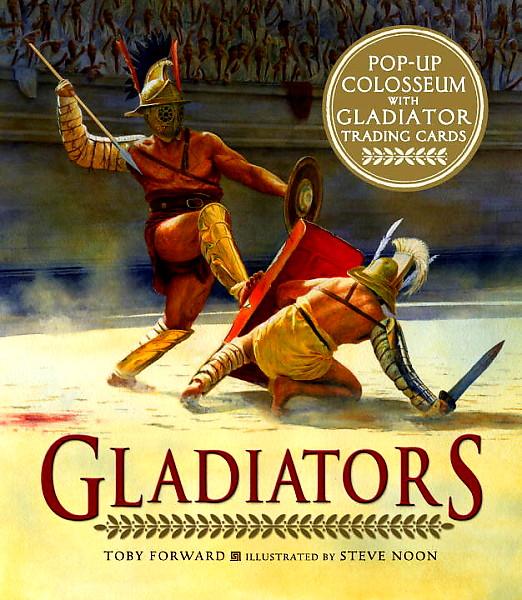 KISS THE BOOK: Gladiators by Toby Forward