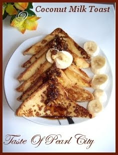 Taste of Pearl City: Coconut Milk Toast