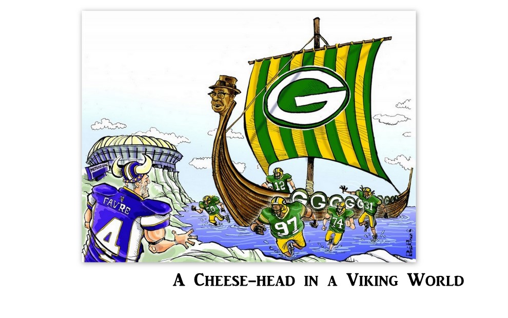 A Cheese-head in a Viking World