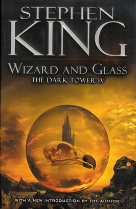You're Entitled to My Opinion: The Dark Tower: Book 4 Wizard and Glass by Stephen King