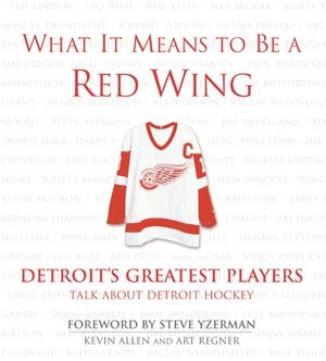Hockey Book Reviews.com: What It Means To Be A Red Wing by Kevin Allen ...