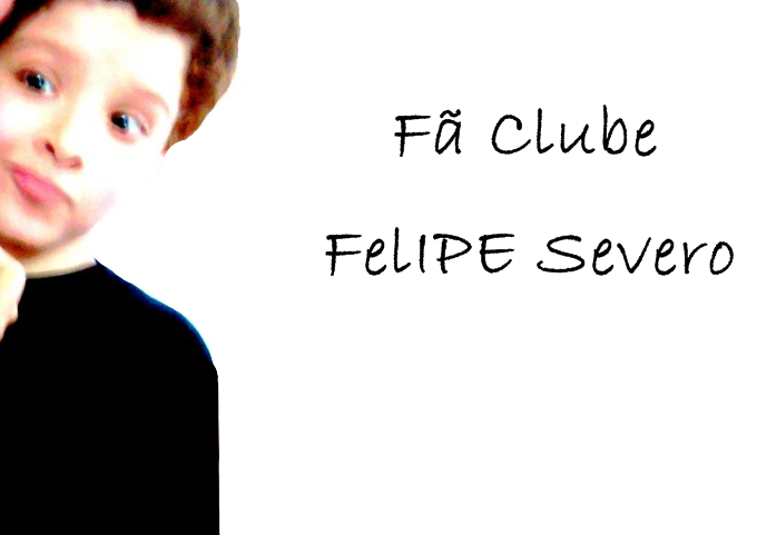Fã Clube - Felipe Severo