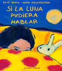 Literatura Infantil: Si la luna pudiera hablar