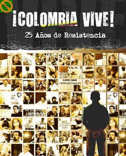 CINE Y MUCHO MAS Y AHORA: COLOMBIA VIVE 25 AÑOS DE RESISTENCIA