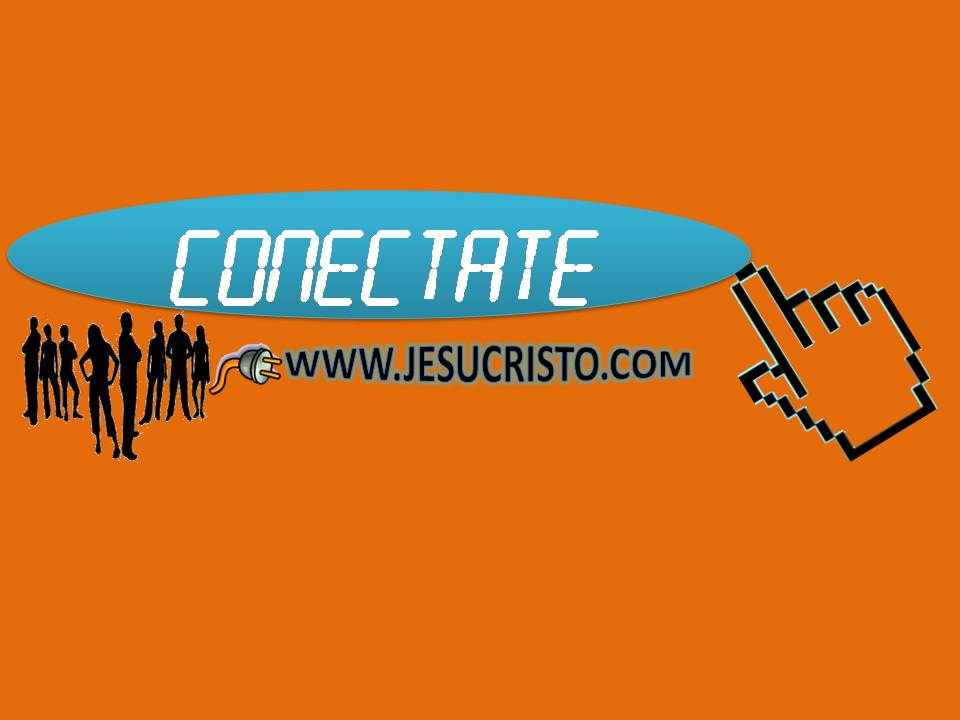 AGUILAS DE SIÒN: CONECTATE....www.Jesucristo.com