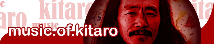 MUSIC OF KITARO: Kitaro - Discography