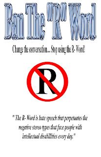 Jesse's Blog: Ban The R Word Poster (Monday November the 24th, 2008)