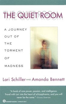 Book Reviews: The Quiet Room: A Journey Out of the Torment of Madness ...
