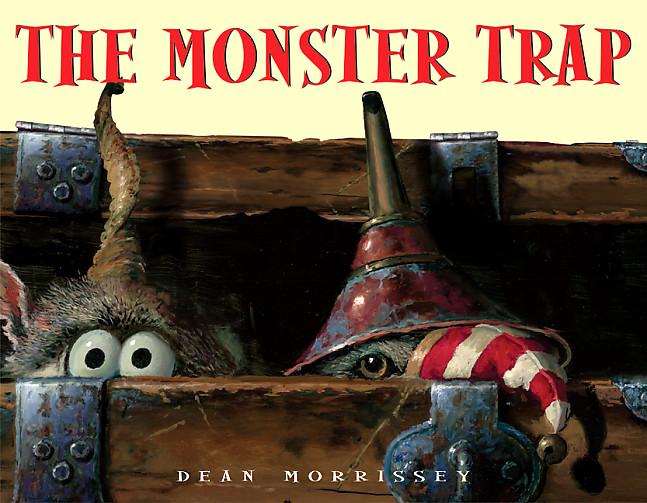 KISS THE BOOK: The Monster Trap by Dean Morrissey and Stephen Krensky