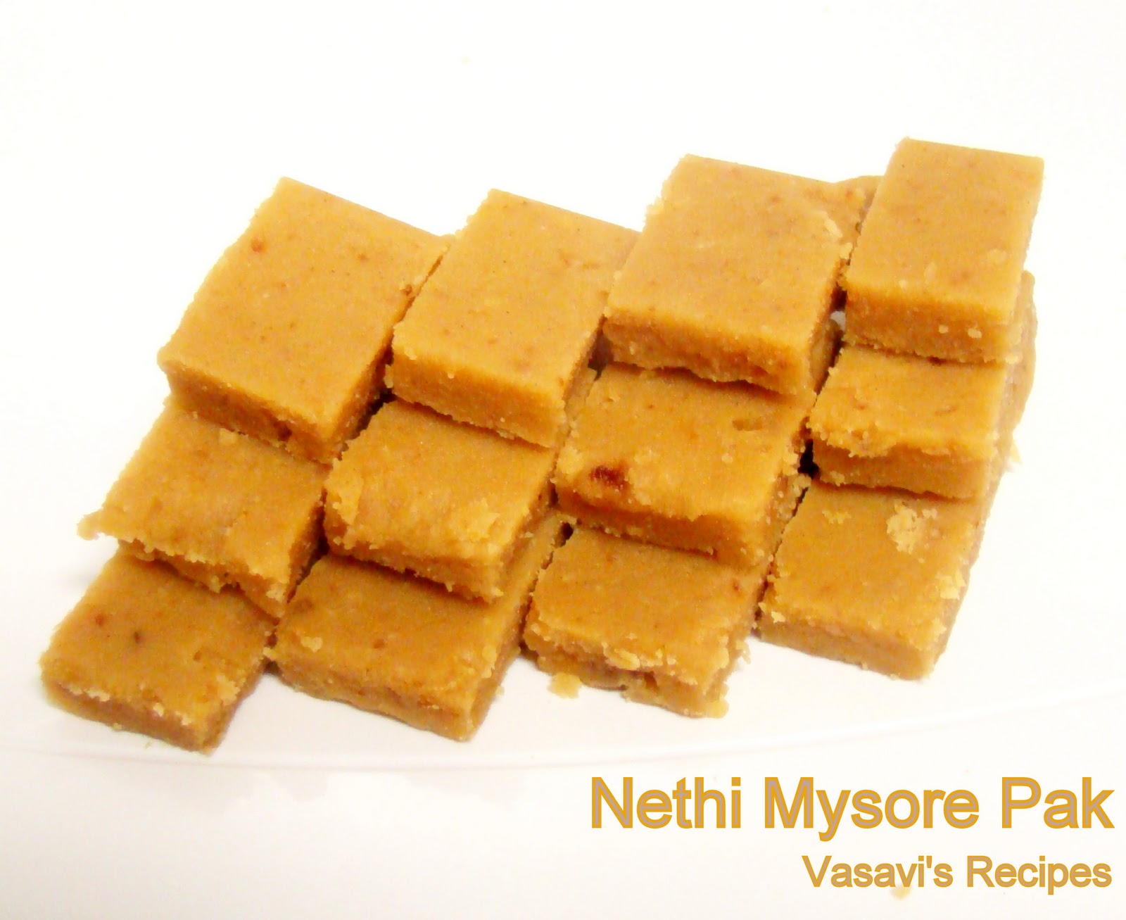 Vasavi's Recipes: Nethi Mysore Pak