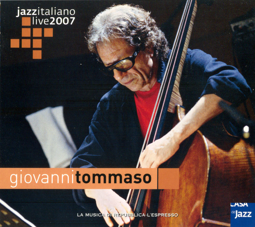 Jazz Italiano Live: Giovanni Tommaso_Apogeo_2007, March 21