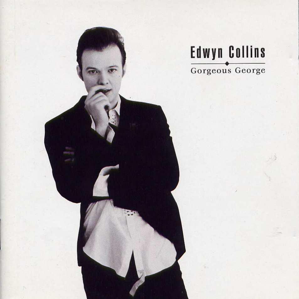 (((Sonido Santo))): Edwyn Collins - Gorgeous George (1994)