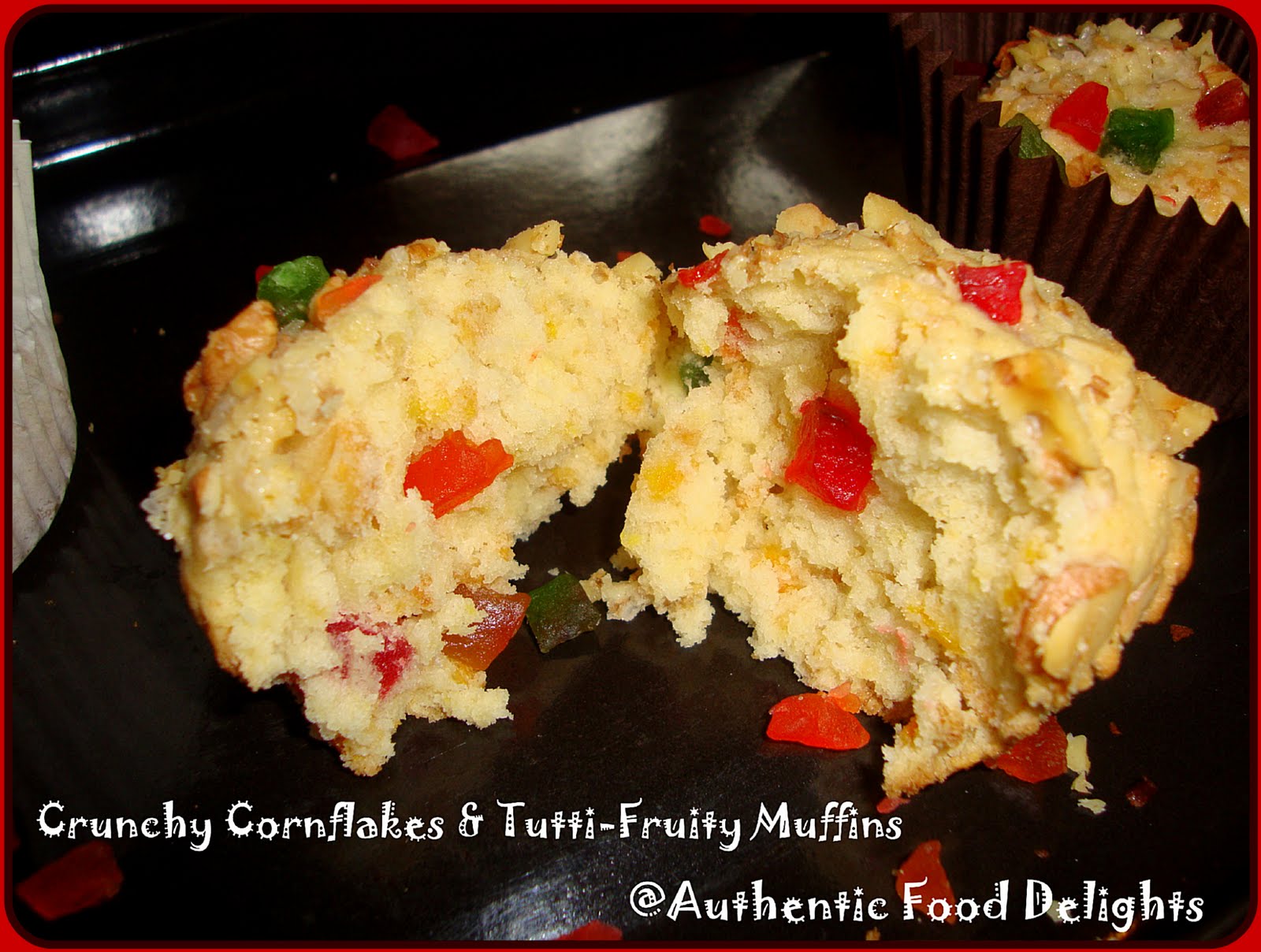 Authentic Food Delights: Crunchy Cornflakes & Tutti-Fruity Muffins & A ...