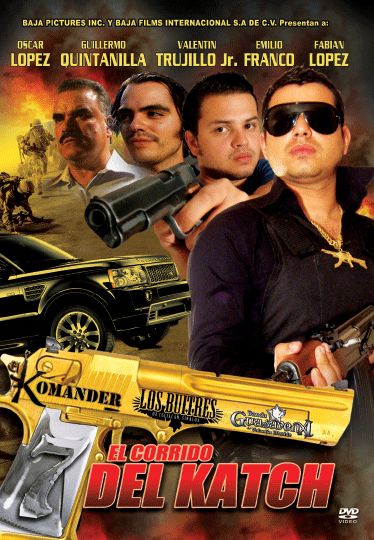 Narco peliculas: El Corrido Del Katch (La Pelicula)