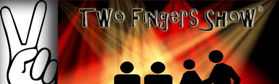 Two Fingers Show