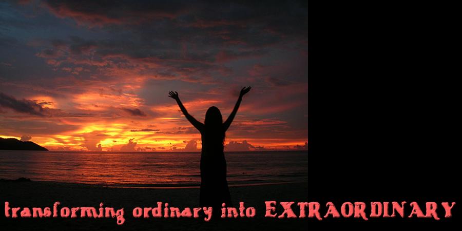 Transforming Ordinary into Extraordinary