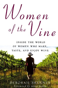 Lorrie's Wine and Food World: Book Review: Women of the Vine by Deborah ...