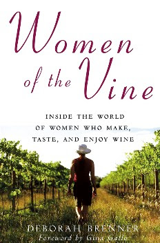 Lorrie's Wine and Food World: Book Review: Women of the Vine by Deborah ...