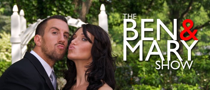 The Ben and Mary Show