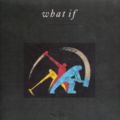 WHAT IF - What If (1987) - Download rock music free