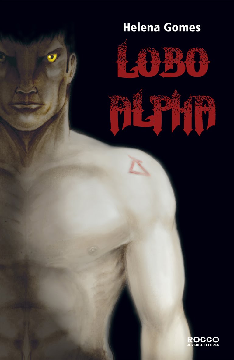 Livros da Helena Gomes: Lobo Alpha (Rocco, 2006)