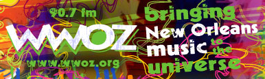 WWOZ NEW ORLEANS Is Where I Find My Heaven