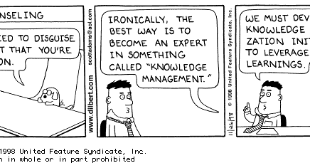 The Business of Knowing: Dilbert on Knowledge Management I