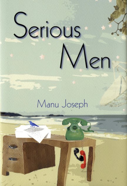 Notes from the Periphery: Review: Serious Men by Manu Joseph