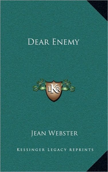 The Written World: Dear Enemy by Jean Webster (Daddy-Long Legs, Book 2)