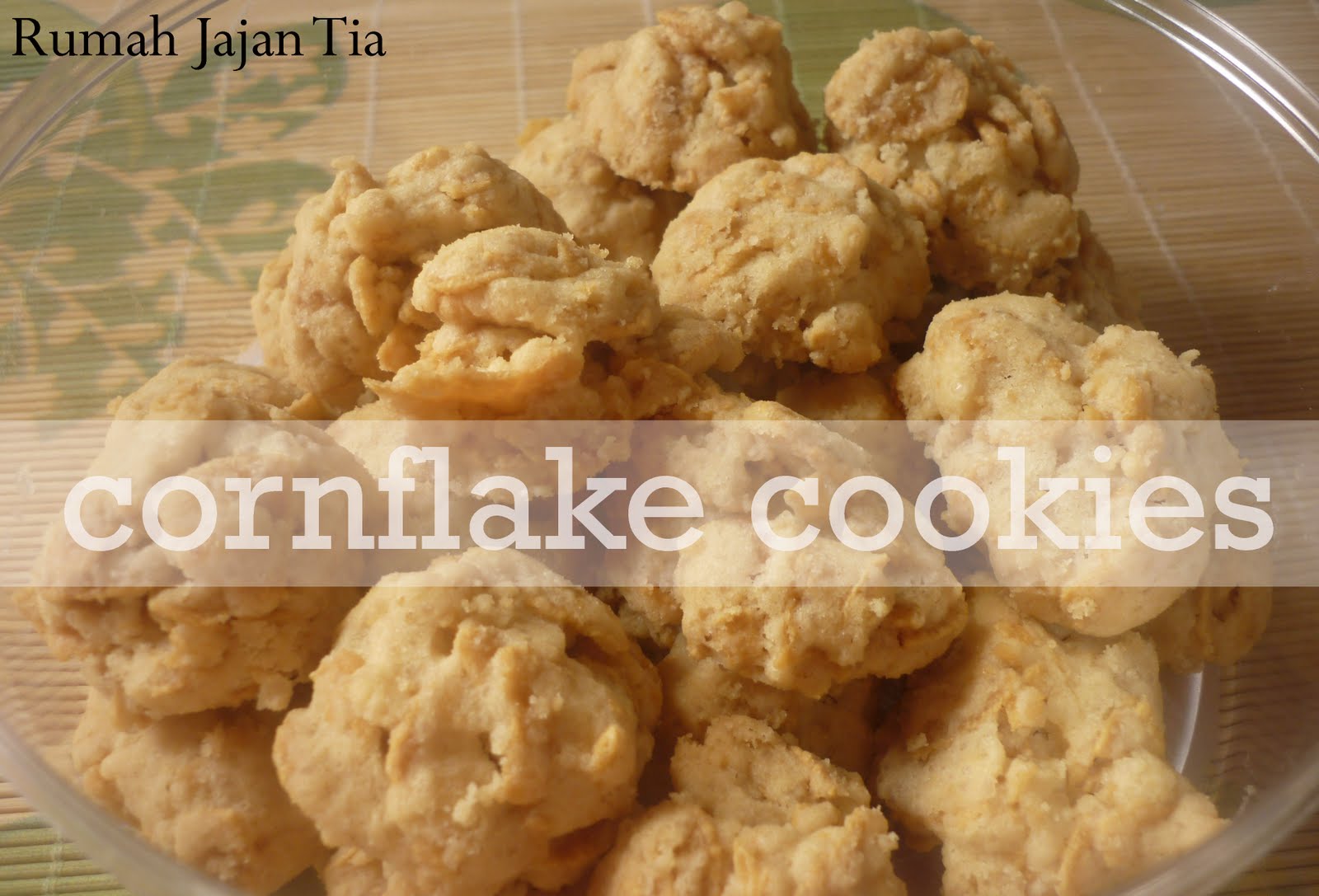 dapur santi --- Rumah Jajan Tia: cornflakes cookies