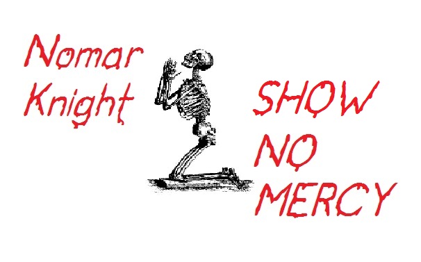 Knight Chills: Show No Mercy