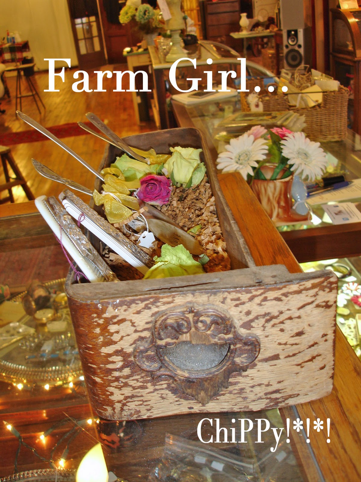 ChiPPy! - SHaBBy!: **FARM GIRL Art & Antiques** Milwaukee, WI