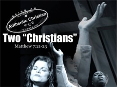 Arouca Baptist Message Cast: Authentic Christian: Two "Christians ...