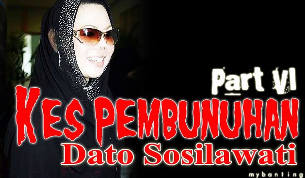 Part 6: Kes Pembunuhan Dato Sosilawati | MyBanting