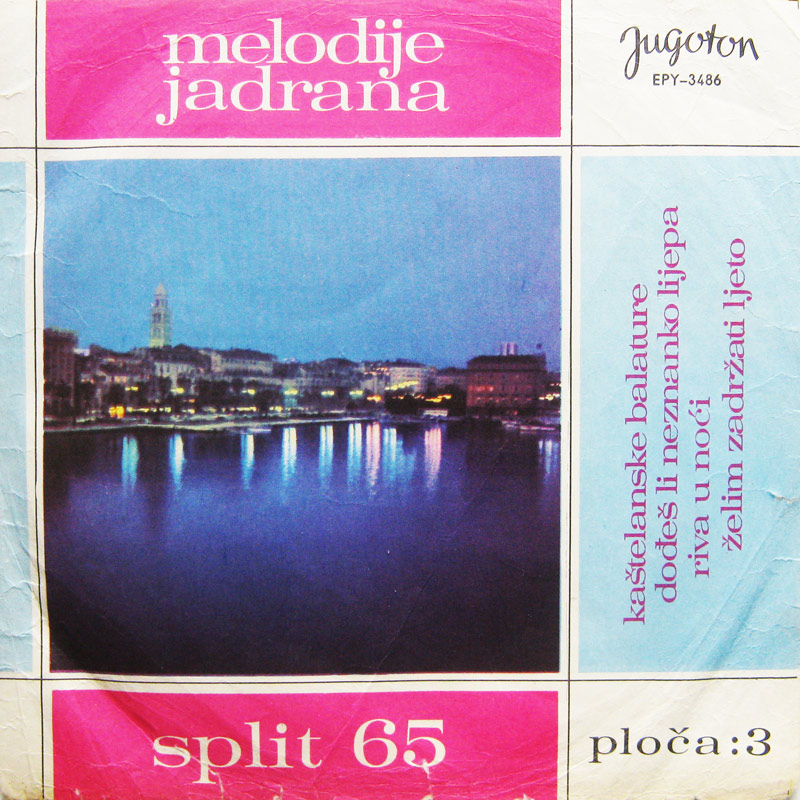 ZVUCI JUGOSLAVIJE - SOUNDS OF YUGOSLAVIA: Melodije Jadrana Split '65 ...