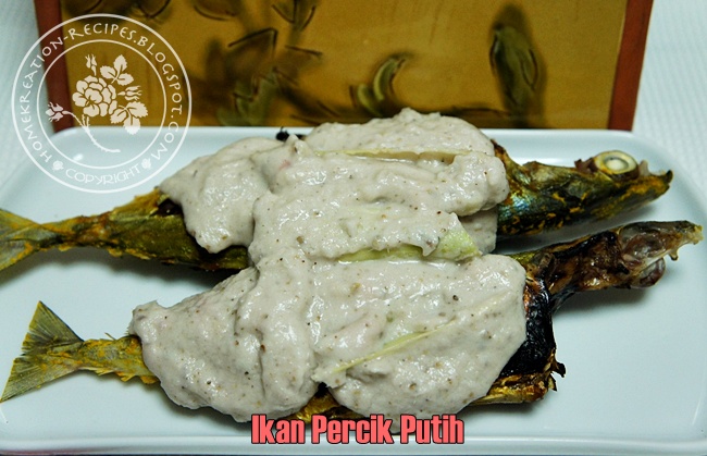HomeKreation - Kitchen Corner: Ikan Percik Putih (Grilled Fish in White ...