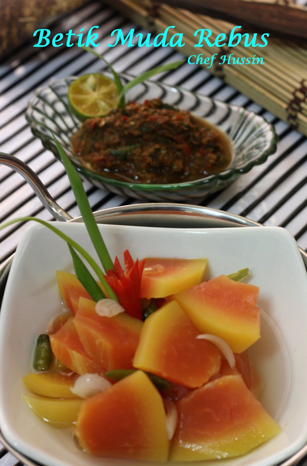 Studio Masakan Chef Hussin: Betik Muda Rebus