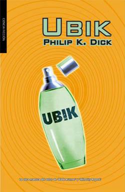 El Jardín del Sueño Infinito: 'Ubik', de Phillip K. Dick