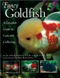 Fancy Goldfish Book - Complete Guide To Care and Collecting by Dr. Erik ...