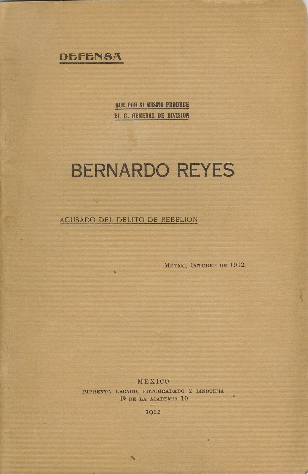 Bibliofilia novohispana: Defensa que por sí mismo produce el general de ...