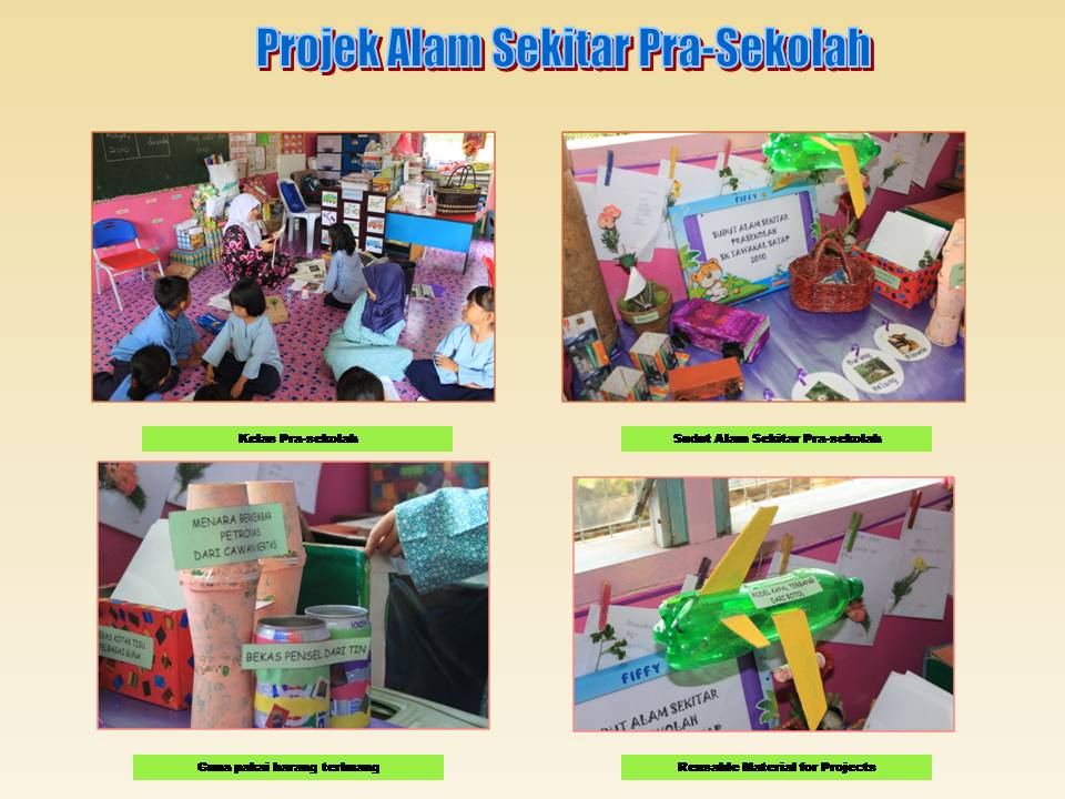 SK Tawakal Satap: Projek Alam Sekitar Pra-sekolah 2010