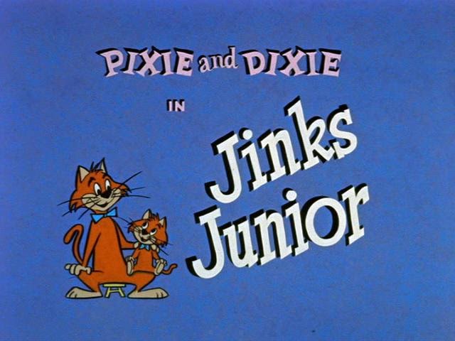 Yowp: Pixie and Dixie — Jinks Junior