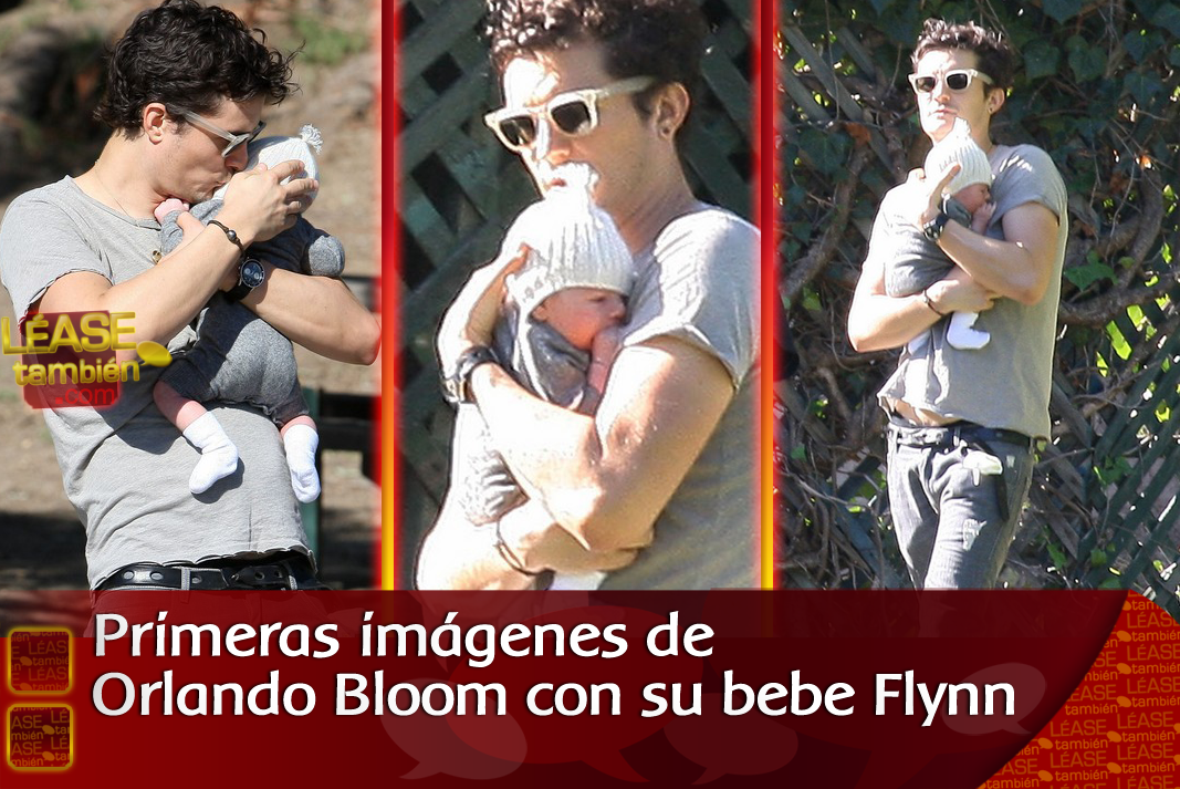 XVCH RADIO: Primeras imágenes de Orlando Bloom con su bebe Flynn